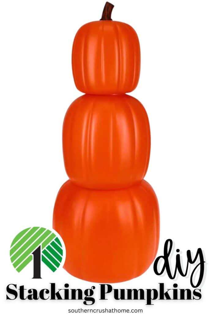 37+ Amazing Dollar Tree Plus Stackable Pumpkins Ideas - Southern Crush at Home