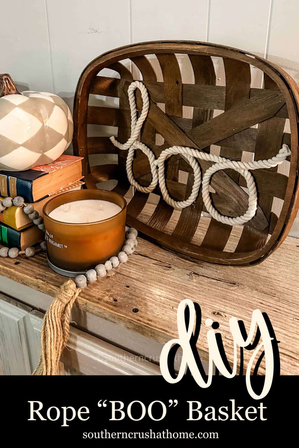 Easy DIY "BOO" Basket with Nautical Rope - Southern Crush at Home